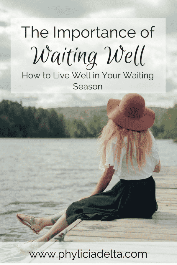 You'll Always Be Waiting For Something, So Learn to Wait Well ...