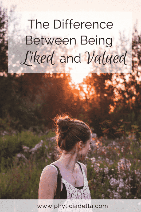 The Difference Between Being Liked and Valued - Phylicia Masonheimer