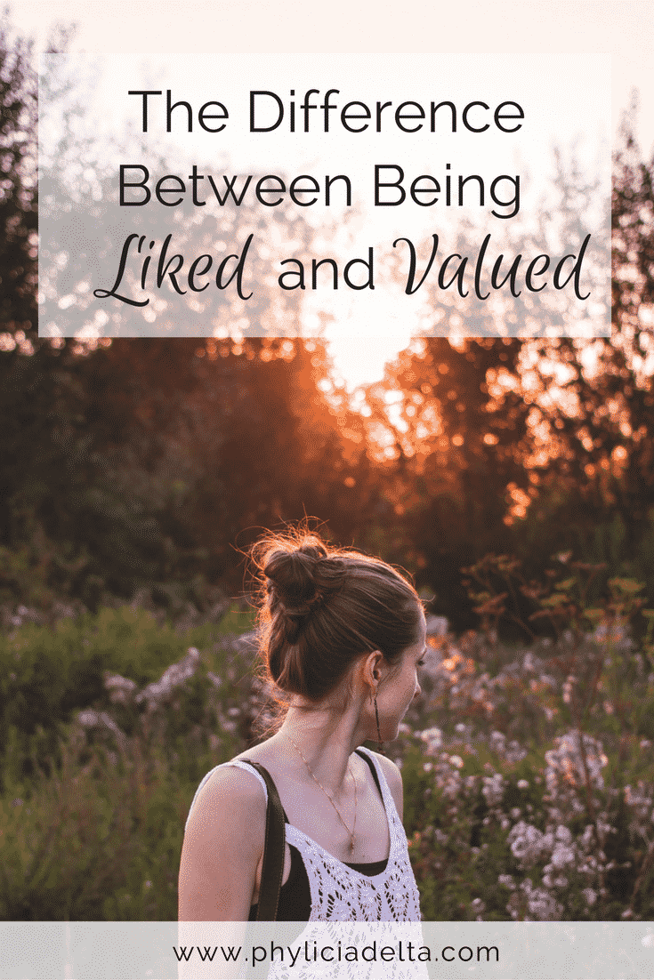The Difference Between Being Liked and Valued - Phylicia Masonheimer